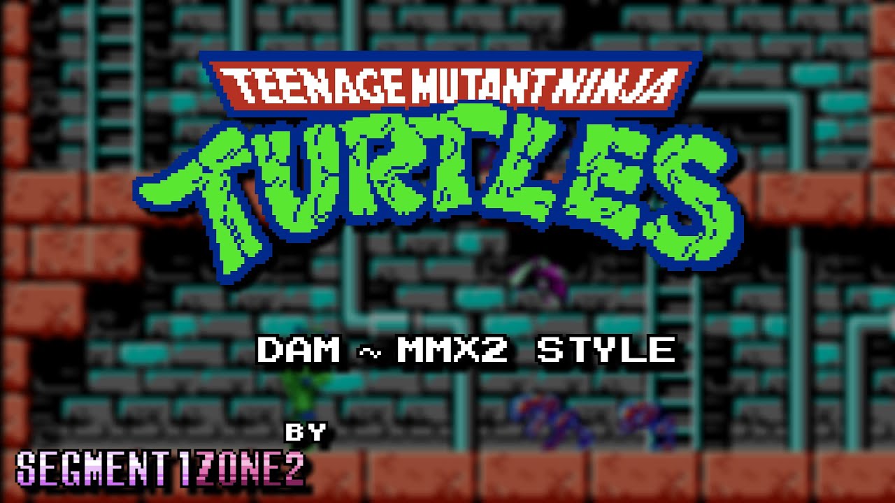 Teenage Mutant Ninja Turtles (NES) - Dam (MMX2 Style) - YouTube
