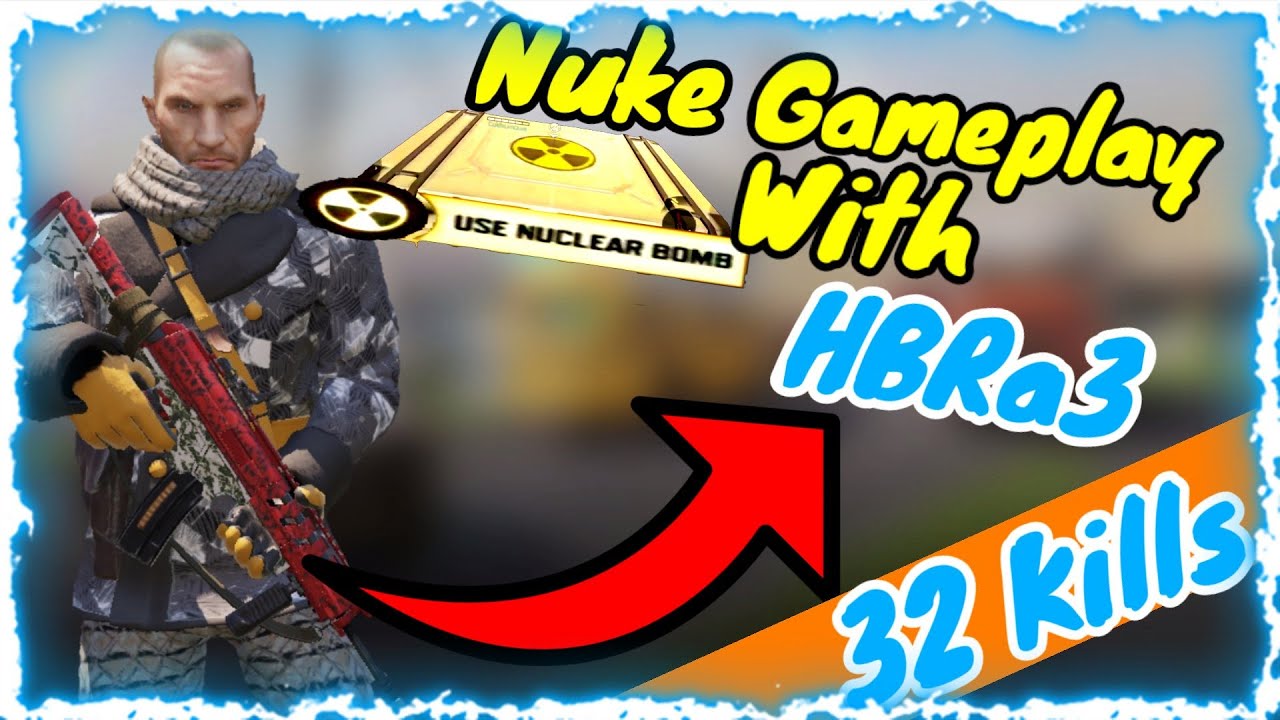 Epic Nuke Gameplay With HBRa3 Must Watch - #43 - YouTube