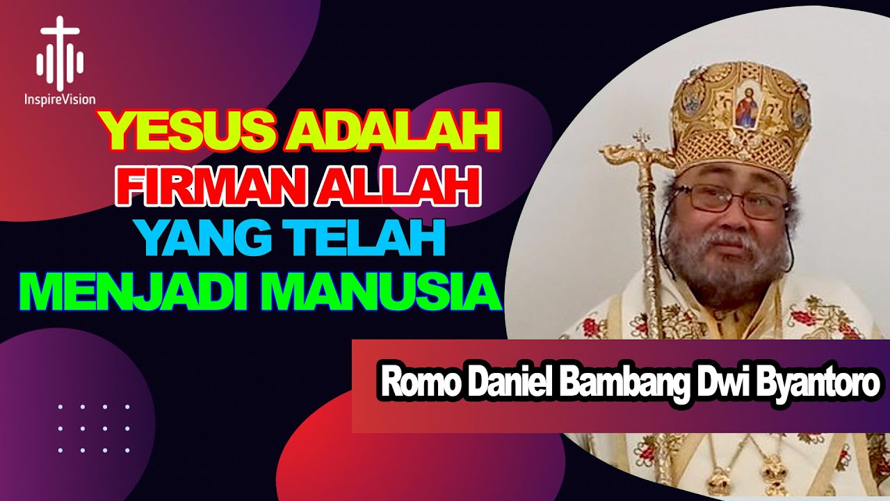 MURTADIN InspireVision Episkop Daniel Bambang:YESUS ADALAH FIRMAN ALLAH ...