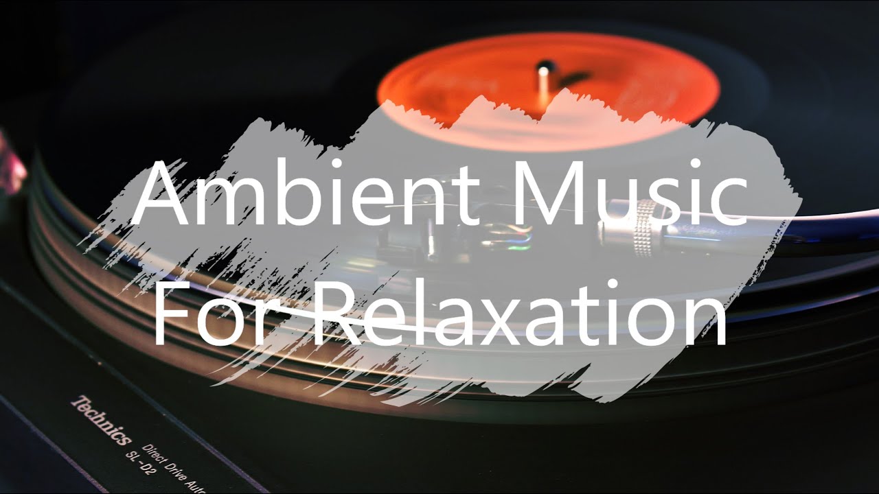 Calming Ambient Music for Sleep or Relaxing • | Concentration and Deep ...