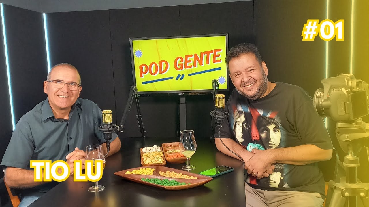 POD GENTE #01 - TIO LU - YouTube