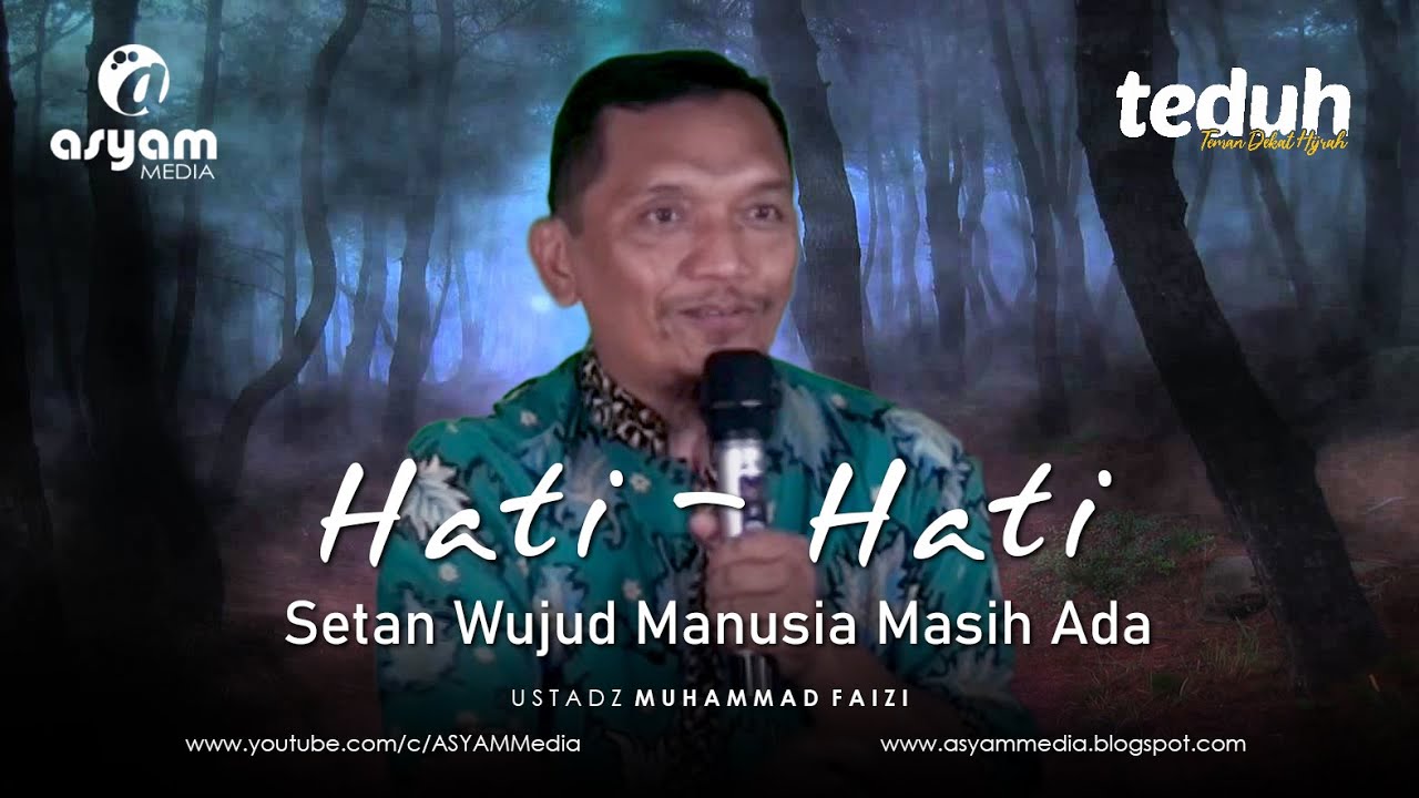 HATI HATI SETAN WUJUD MANUSIA MASIH ADA || Ust. Muhammad Faizi - YouTube
