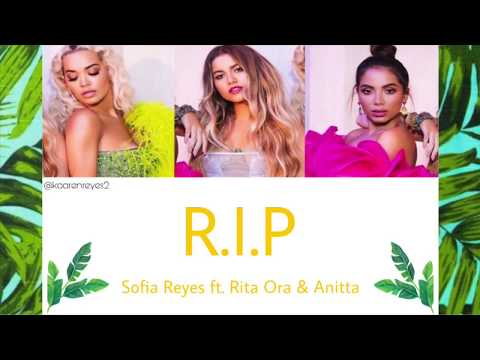 RIP- Sofia Reyes (FT. Rita Ora & Anitta) (Color Coded Lyrics)