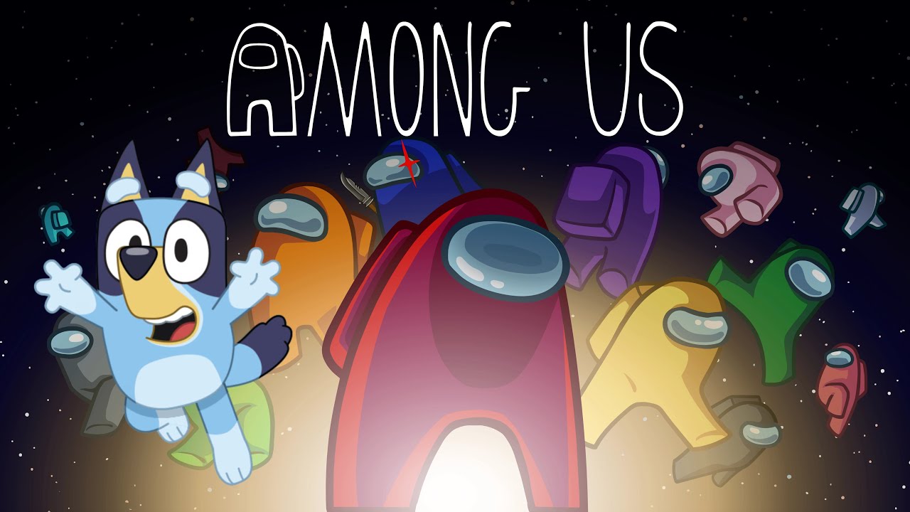 Bluey Plays Among Us - YouTube