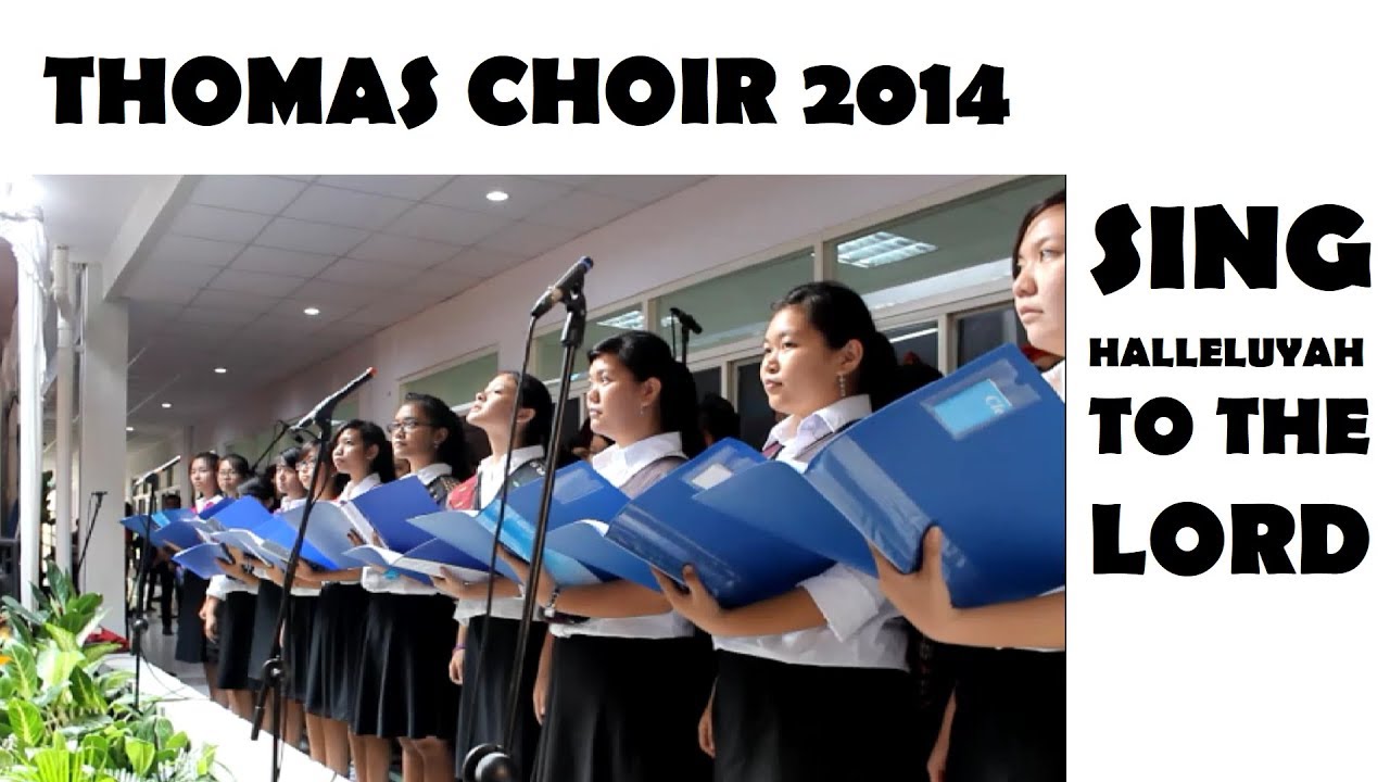 Thomas Choir - Sing Hallelujah To The Lord (Perform @HUT Strada 90 ...