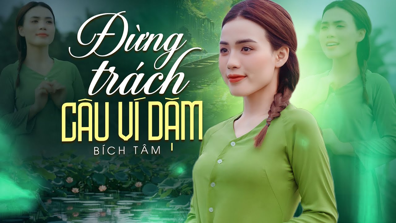 MV 4K | Đừng Trách Câu Ví Dặm ( Cáp Anh Tài ) - Bích Tâm | Nổi da gà ...