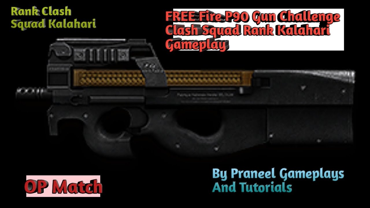Free Fire P90 Gun Challenge CS Kalahari Rank Gameplay - YouTube
