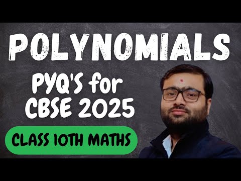 Class 10th Maths Polynomials Quadratic Polynomials PYQ'S for CBSE 2025 ...