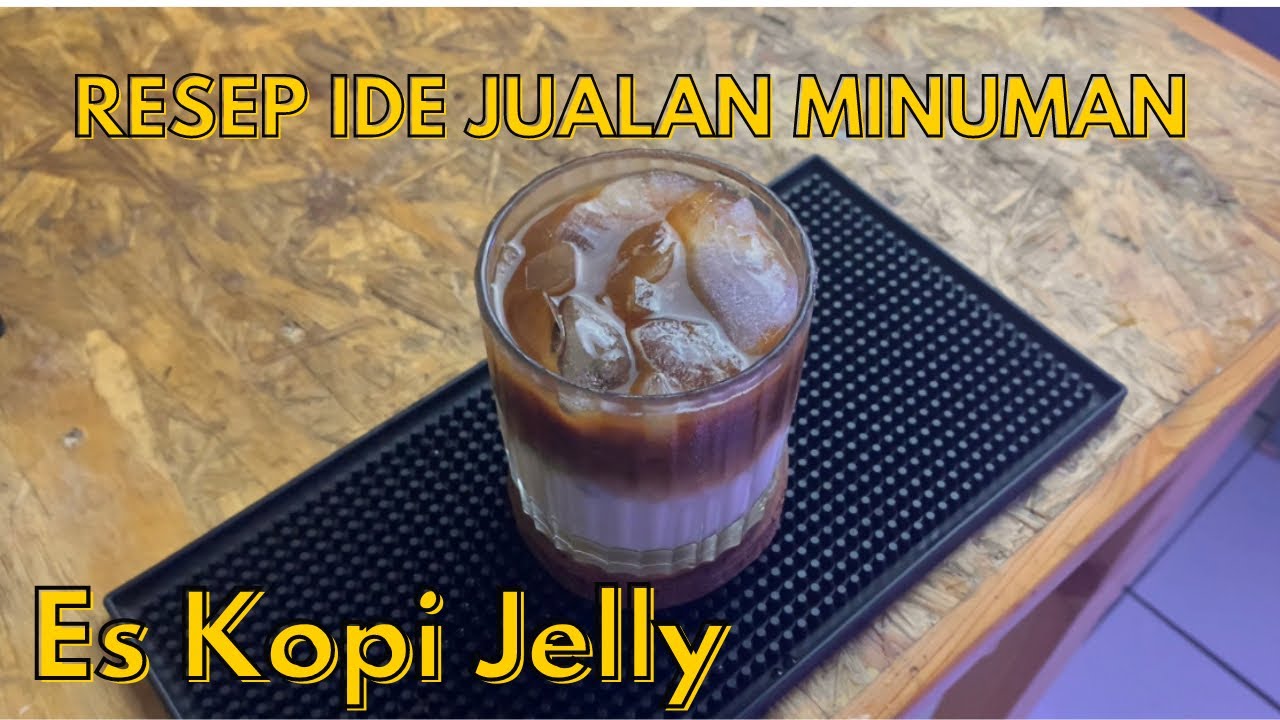 RESEP IDE JUALAN MINUMAN KEKINIAN, ES KOPI JELLY SIMPLE - YouTube