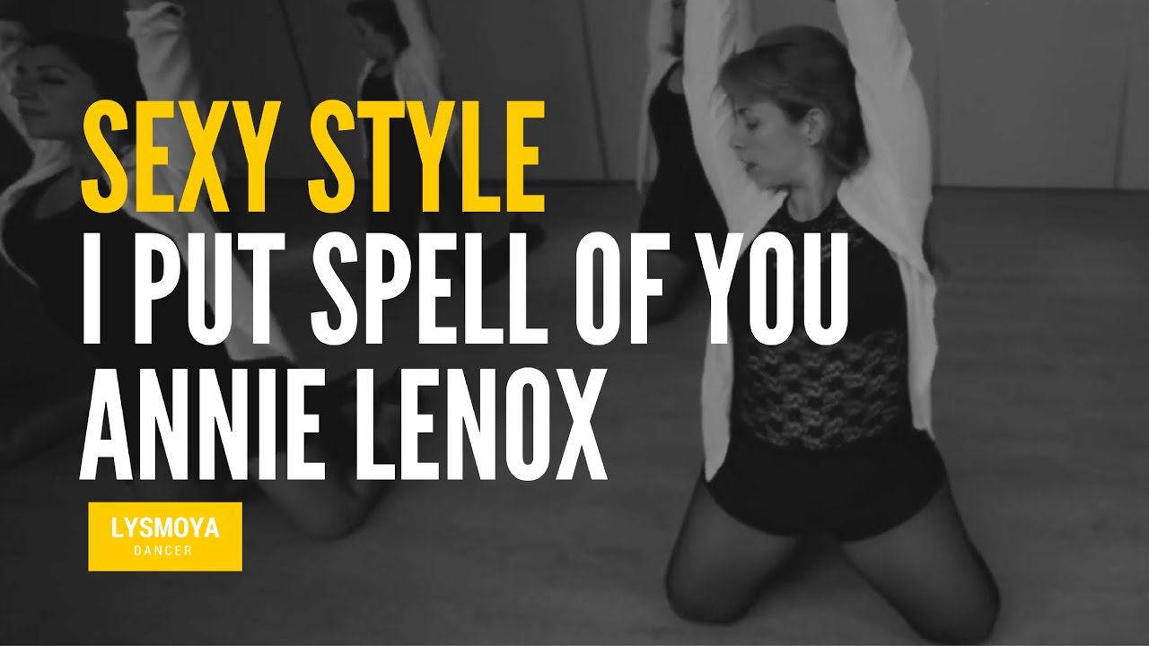 CHOREOGRAPHY I PUT SPELL OF YOU ANNIE LENOX BY LYS MOYA YouTube choreography-i-put-spell-of-you-annie-lenox-by-lys-moya-youtube