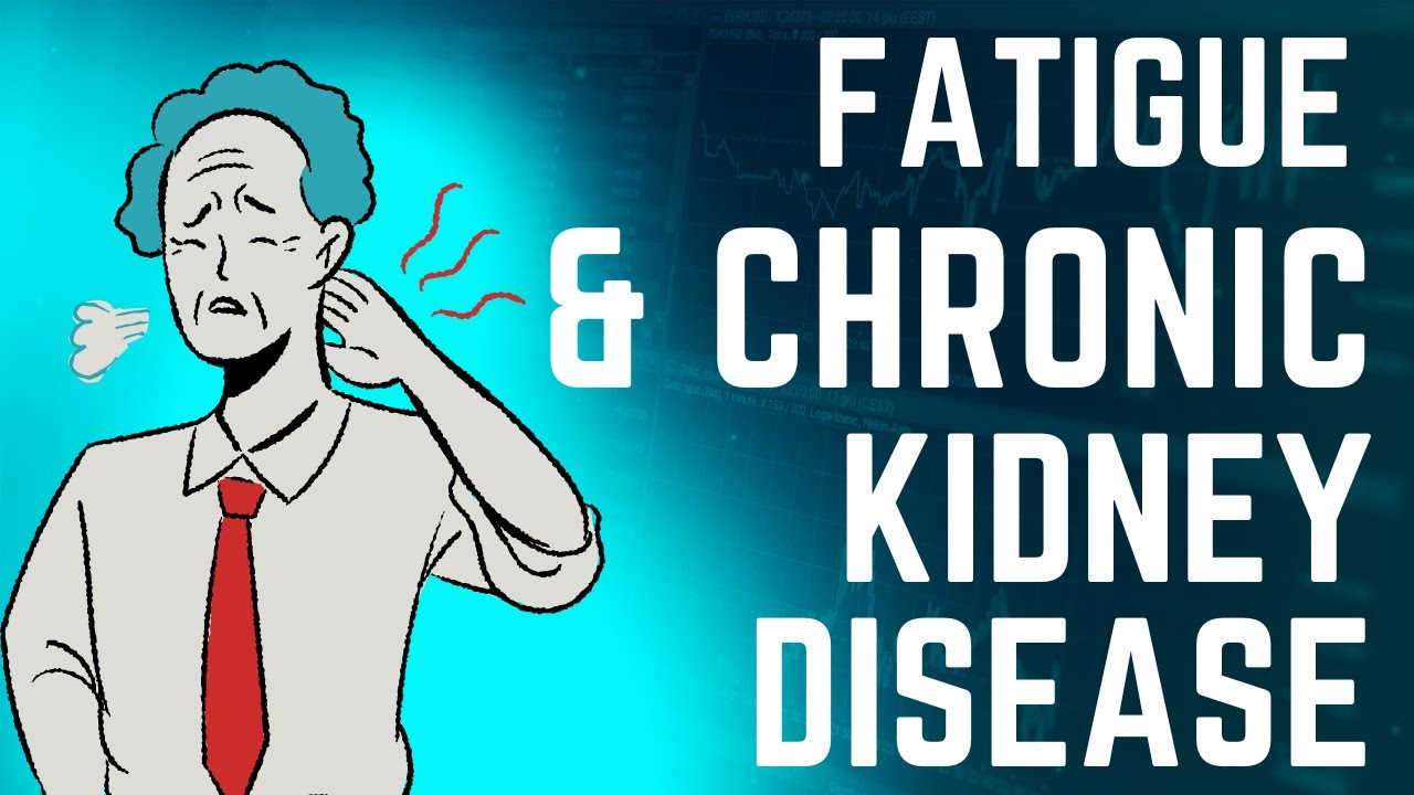 Chronic Kidney Disease and Mental Health: How to Cope with Fatigue ...