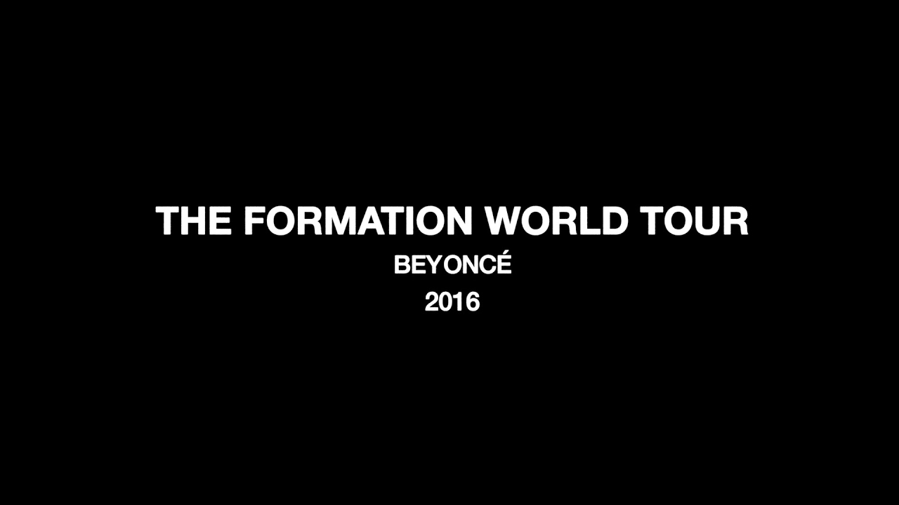The Formation World Tour 2016 - YouTube