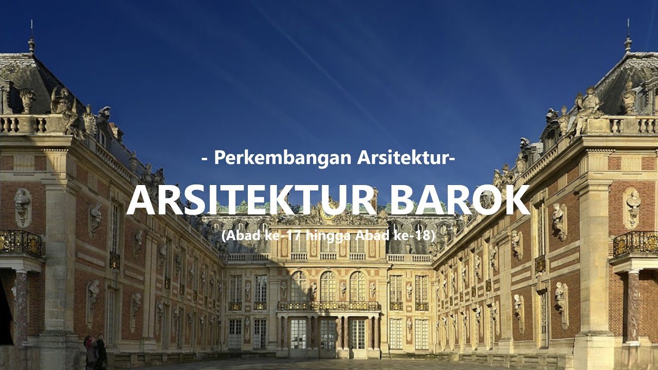 ARSITEKTUR BAROK | Perkembangan Arsitektur Part 05/09 - YouTube
