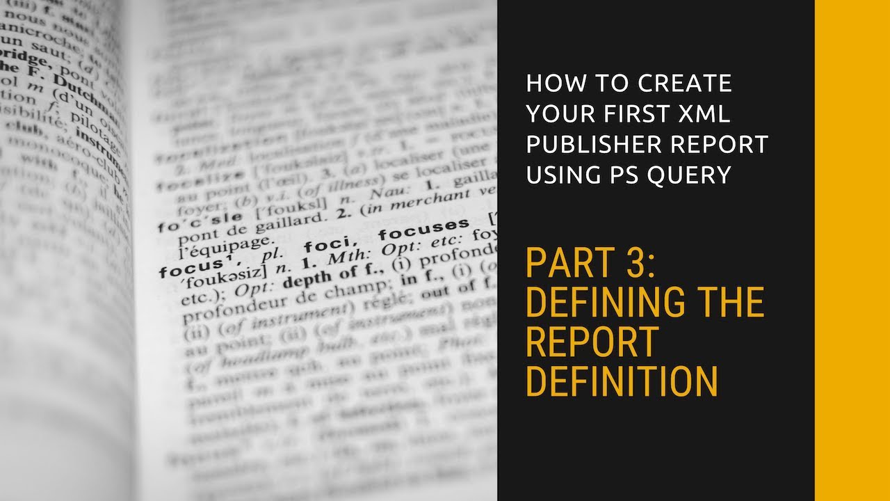 BI Publisher for Beginners - Part 3: Defining the Report Definition ...