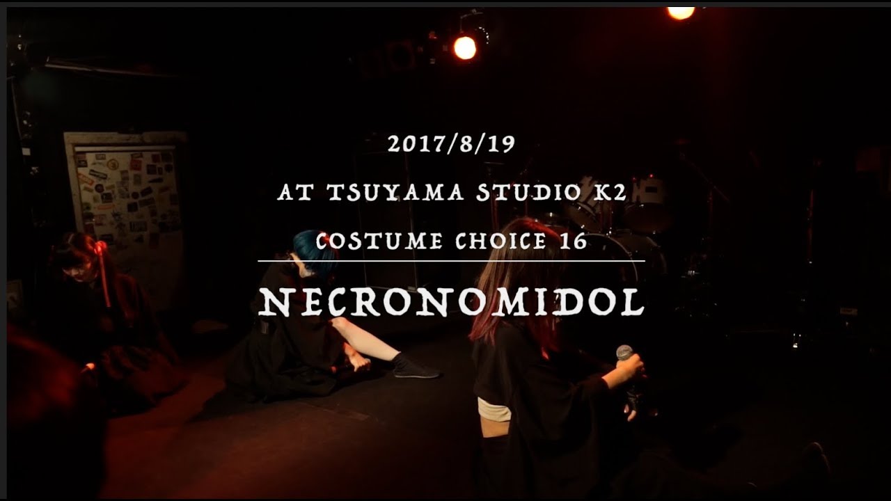 NECRONOMIDOL - psychopomp , SARNATH "costume choice16" Aug 19 , 2017 ...