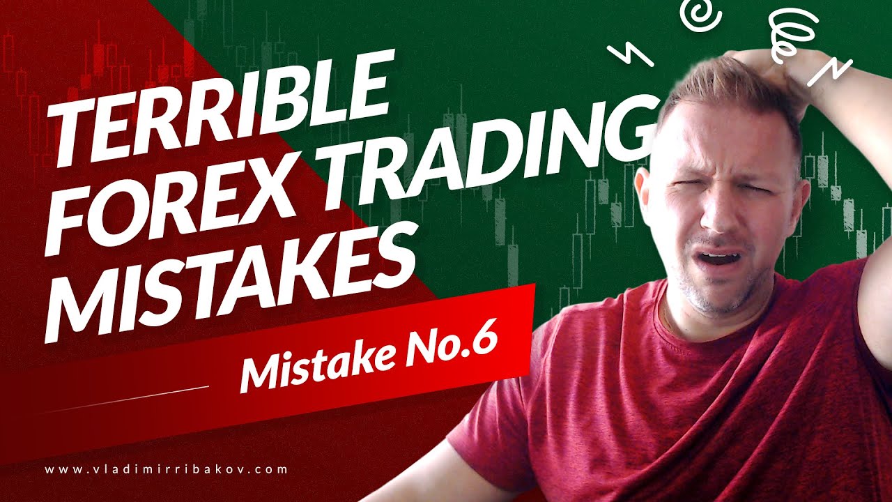 TERRIBLE Forex Trading Mistakes - Mistake No.6 - Trading WITHOUT ...