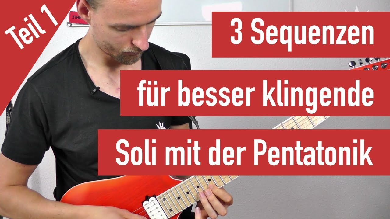 E-Gitarre Lernen - 3 Sequenzen für interessantere Pentatonik Läufe Teil 1 - Sequenzen - YouTube