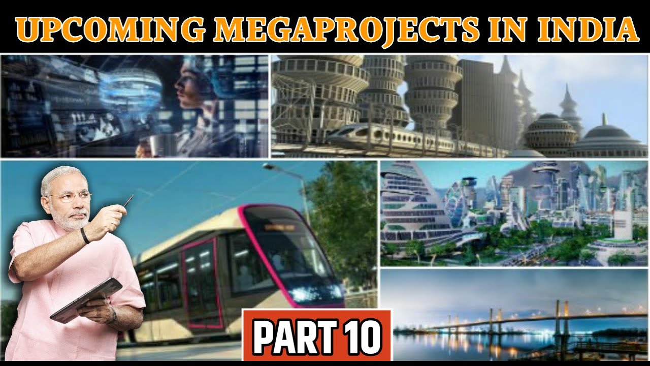 Upcoming Mega Project in India Part 10 | India Infrastructure Project ...