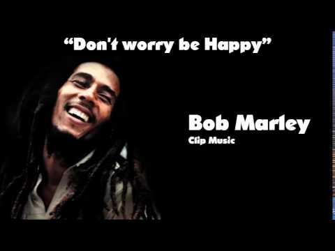Don´t worry be Happy - *** Bob Marley *** HQ - YouTube