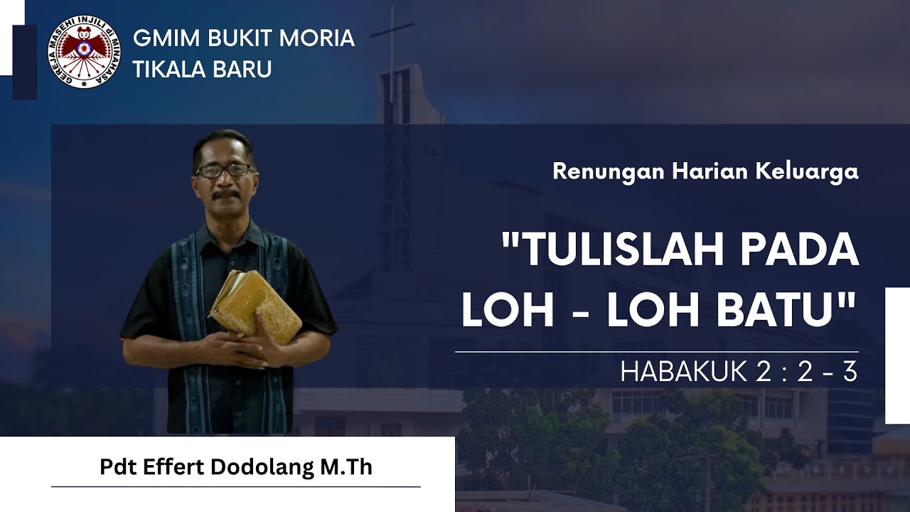 RENUNGAN HARIAN KELUARGA || "TULISLAH PADA LOH-LOH BATU" || HABAKUK 2 : ...