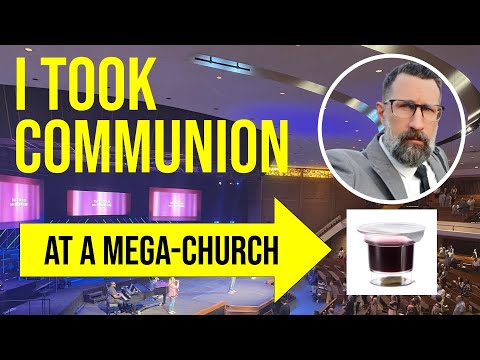 I Took Communion at a Mega-Church: Here's What Happened... - YouTube