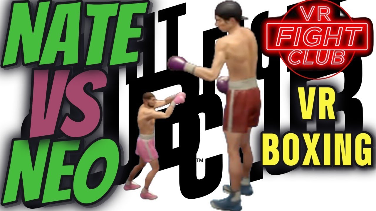 Nate vs Neo VR Fight Club Thrill of the Fight 2 @TheThrilloftheFight2 ...