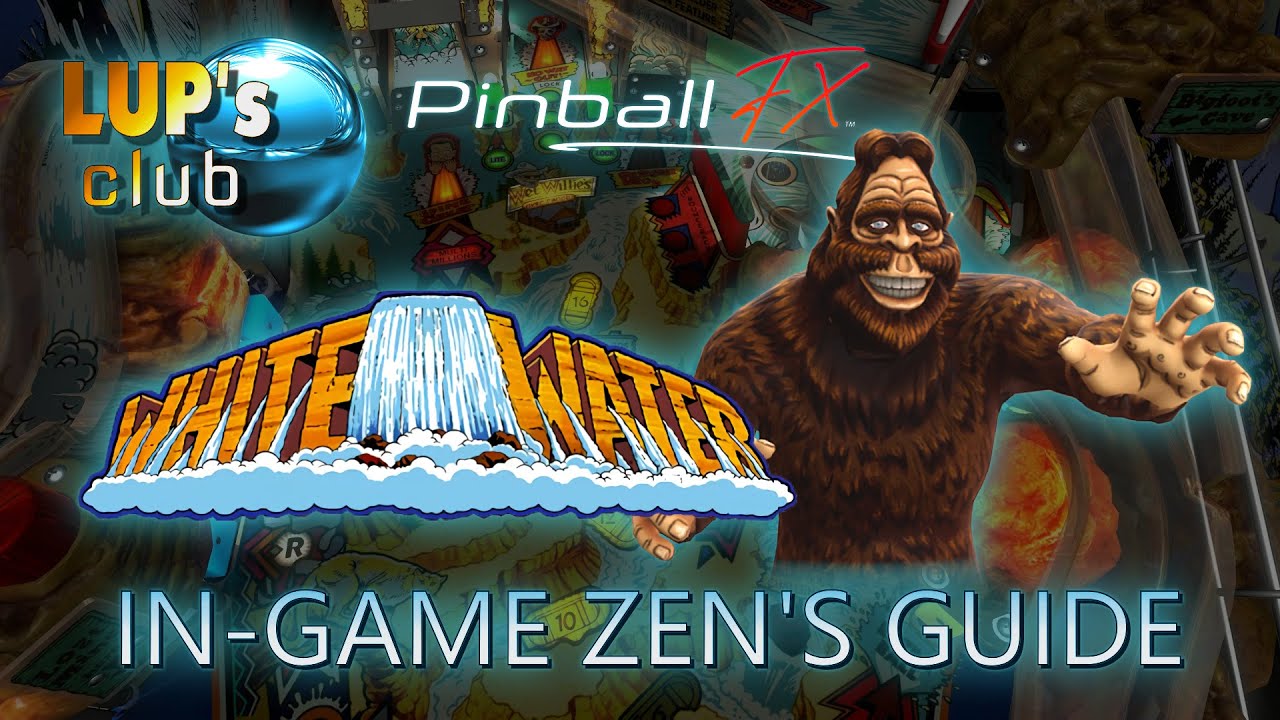 Pinball FX 🔴 Williams Pinball: White Water In-game Zen's Guide - YouTube