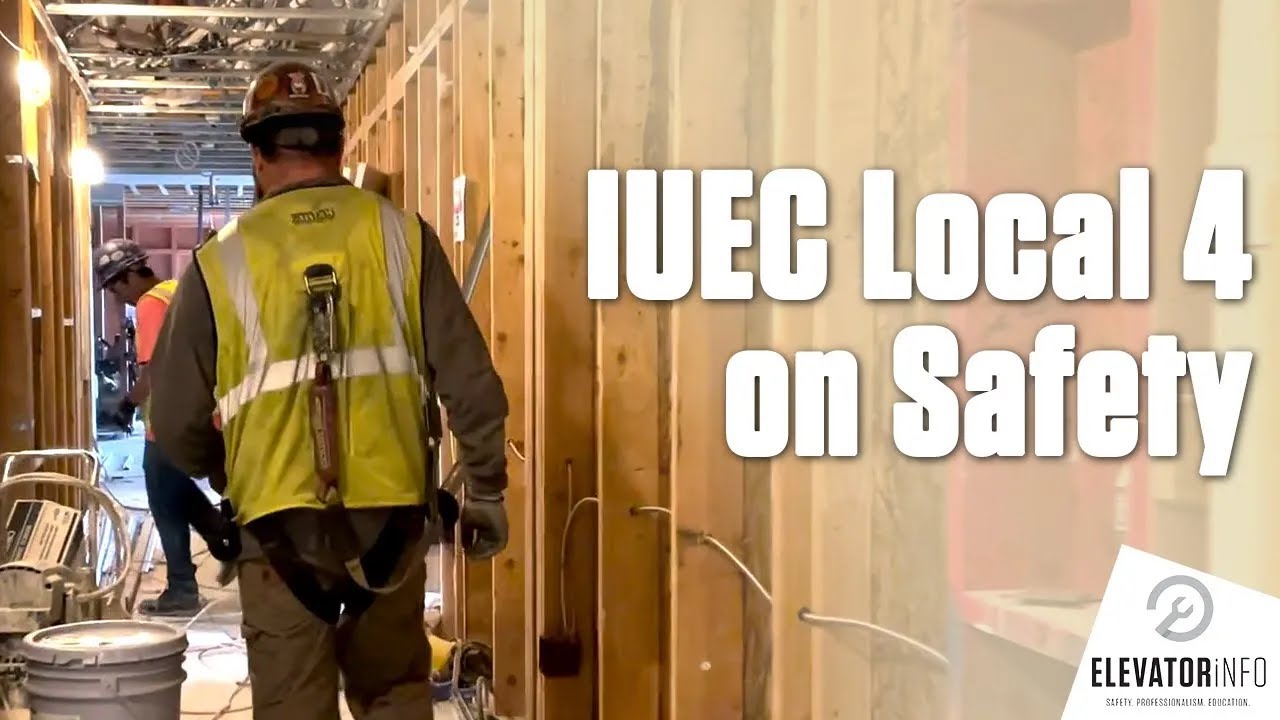 IUEC Local 4 Elevator Constructors Share Safety Message for the ...