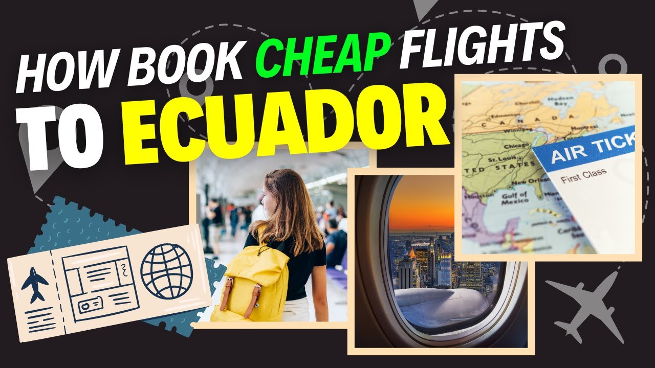 How to Book Cheap Flights to Ecuador - YouTube