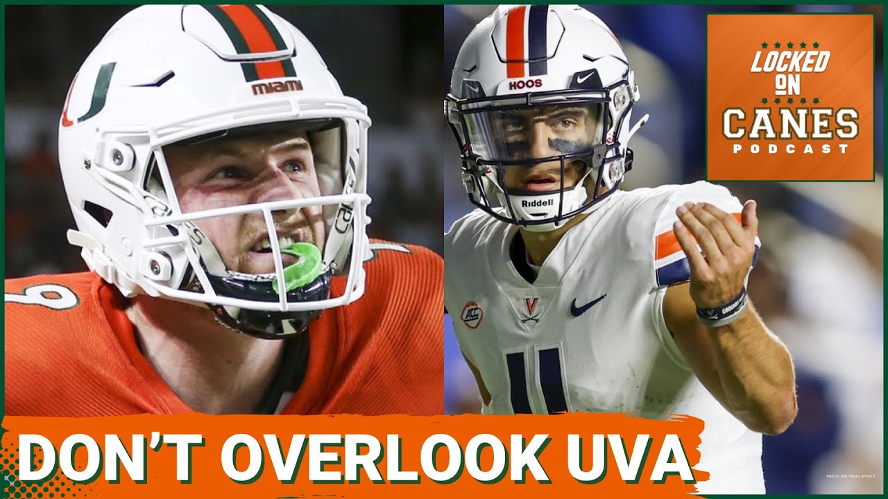 Miami Hurricanes CANNOT Overlook Virginia, Keys To Victory, Ceiling For ...