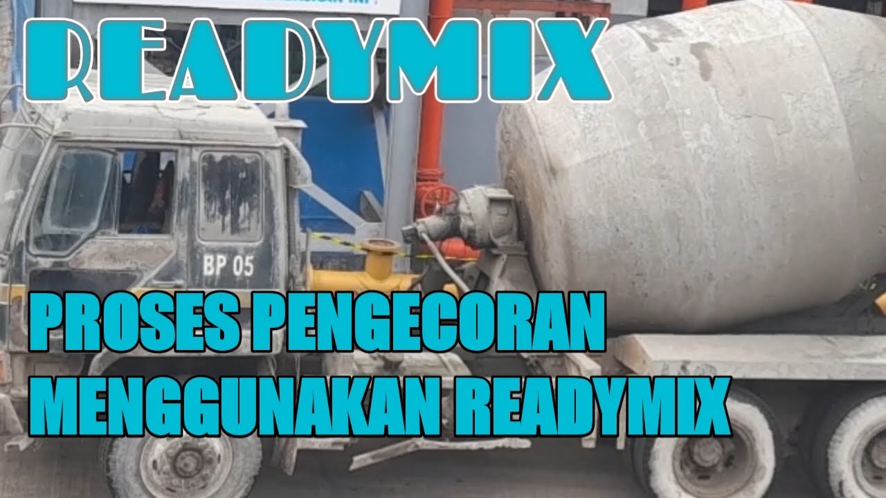 PROSES PENGECORAN M3NGGUNAKAN READY MIX - YouTube