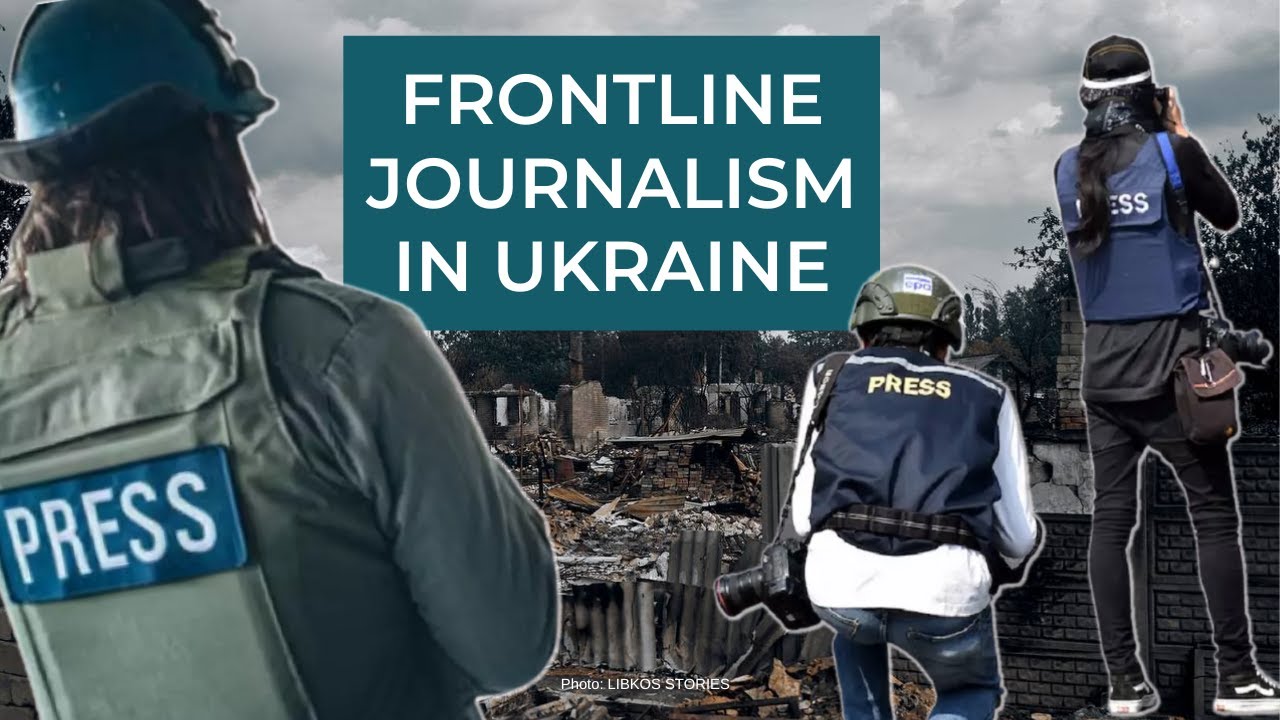 International journalism in Ukraine during the Russian war. Ukraine in ...