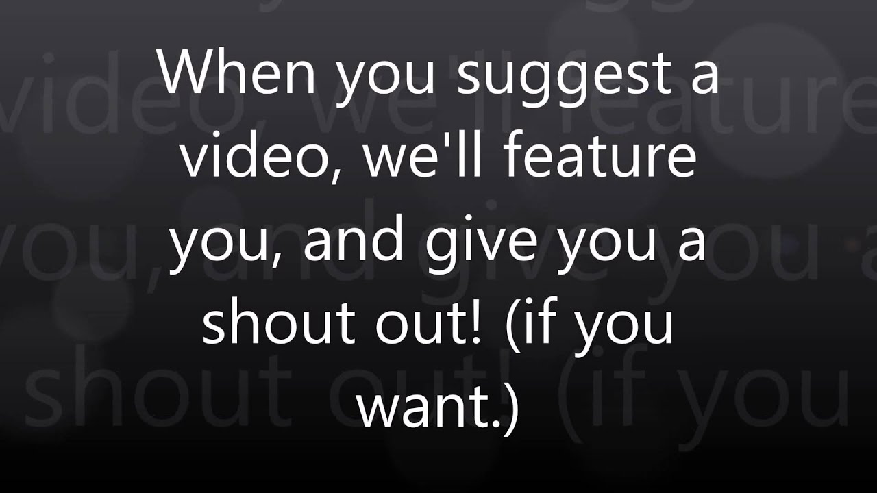 Suggest A Video - You Suggest, we make - YouTube