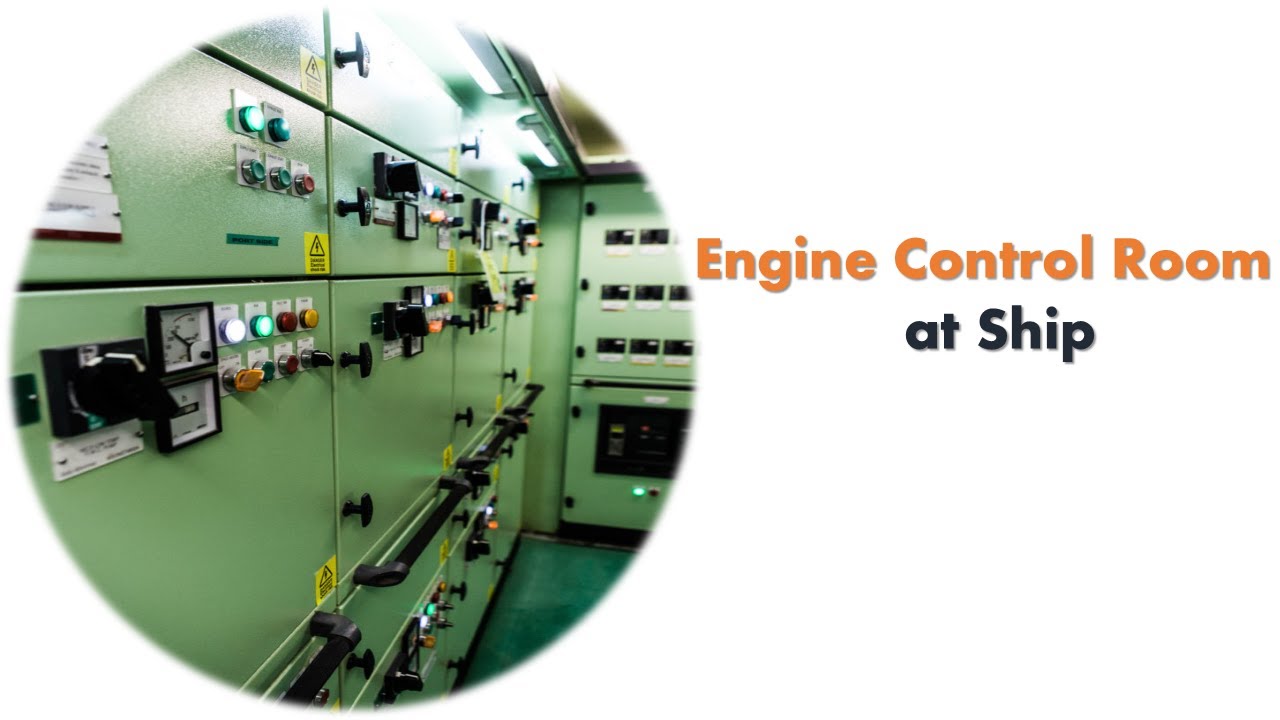 Engine Control Room (ECR) | Watch Engine Control Room Arrangement at ...