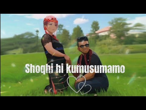 Sumi love song / Shoqhi hi kumusumamo lyrics / Sumi song /@She_Lomi ...
