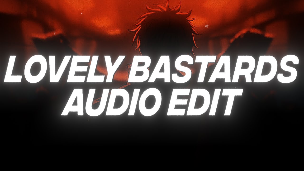LOVELY BASTARDS - YATASHIGANG, ZWE1HVNDXR - Audio Edit - YouTube