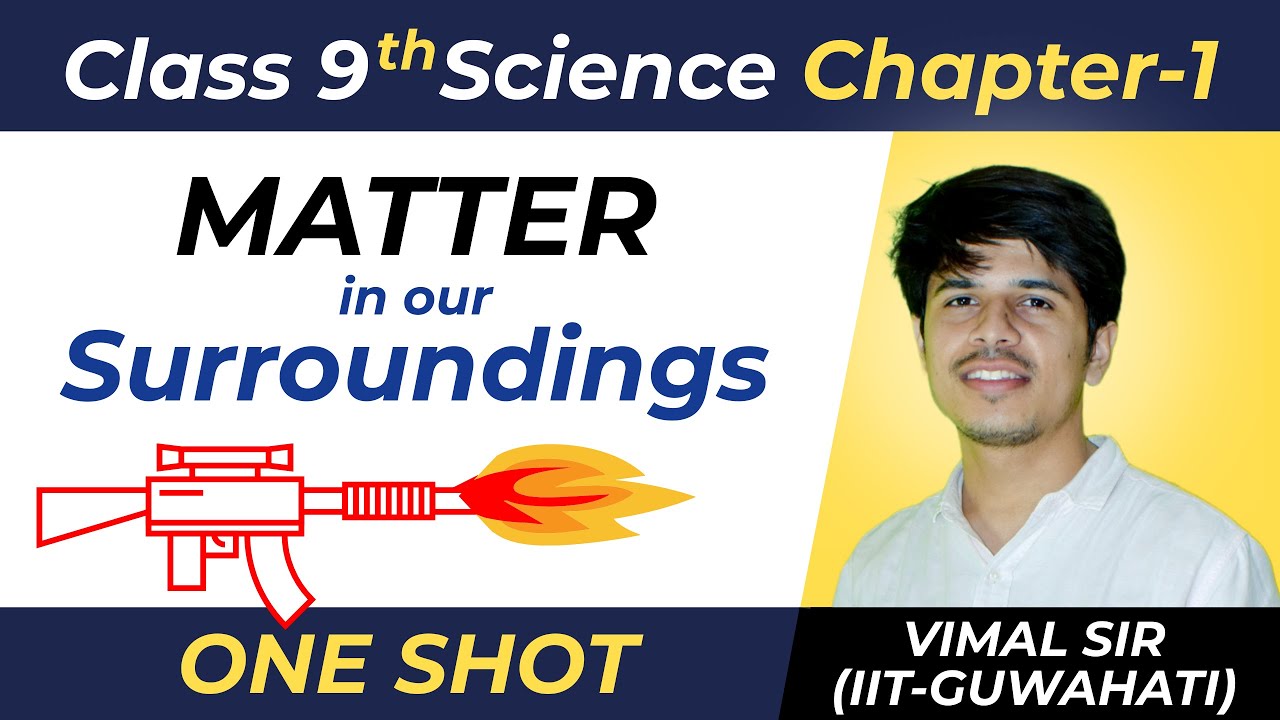 class 9 ncert matter in our surroundings in one shot | class 9th ...