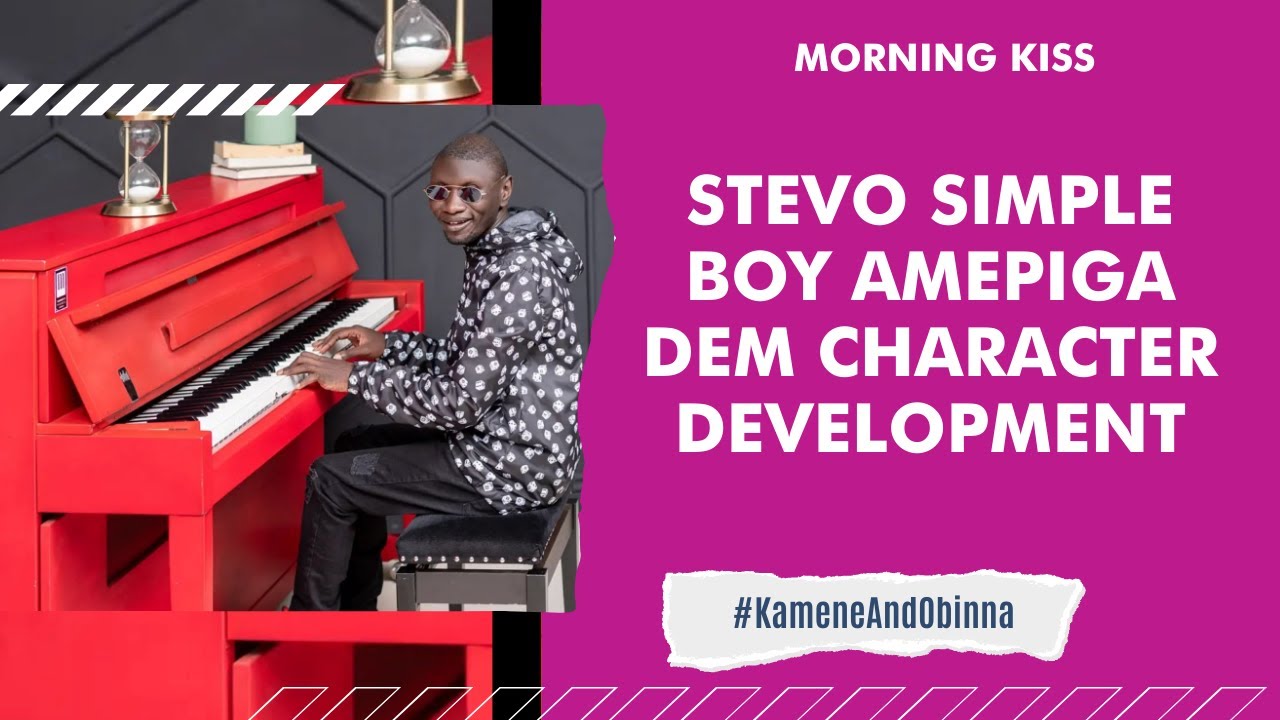 STEVO SIMPLE BOY AMEPIGA DEM CHARACTER DEVELOPMENT - YouTube