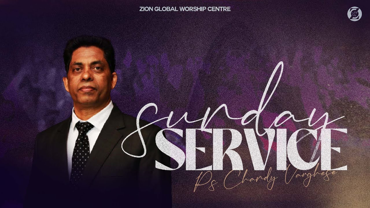 Sunday Service l Zion Global Worship Centre Live | Ps. Chandy varghese ...