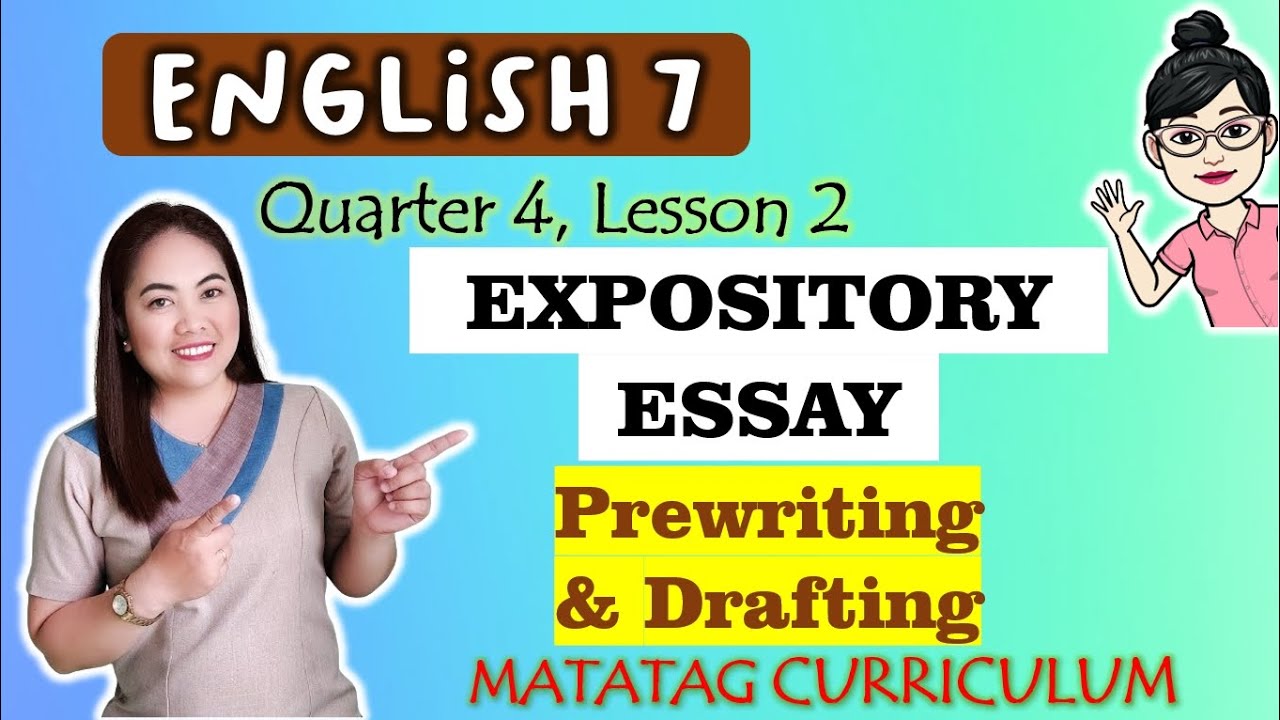 Expository Essay|| PREWRITING & DRAFTING ||GRADE 7 || MATATAG ...