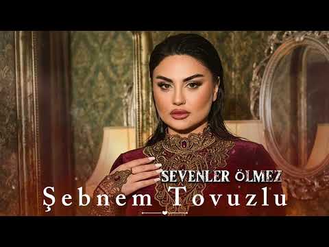 Sebnem Tovuzlu - Sevenler Olmez 2026