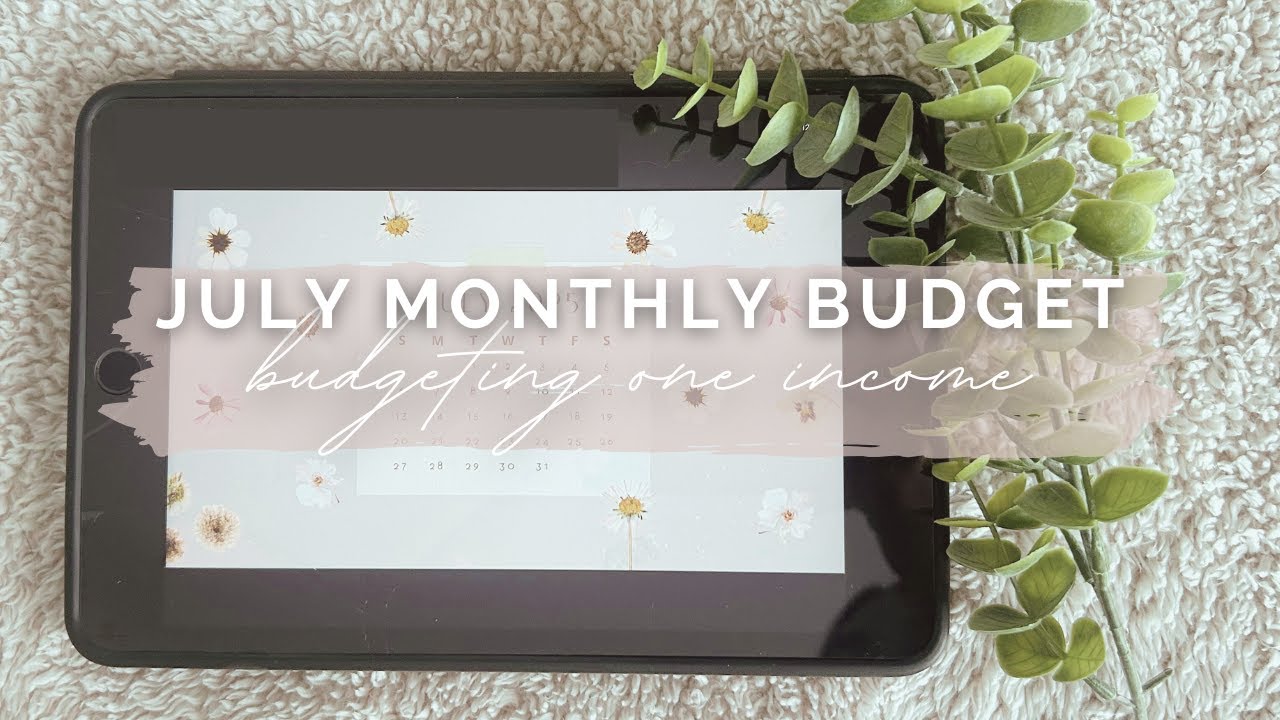JULY BUDGET WITH US // how we budget one income - YouTube