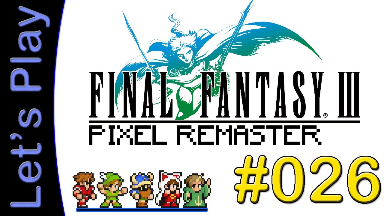 Let's Play Final Fantasy III (PR) #26 [DEUTSCH] - Die Falgabard-Höhle ...