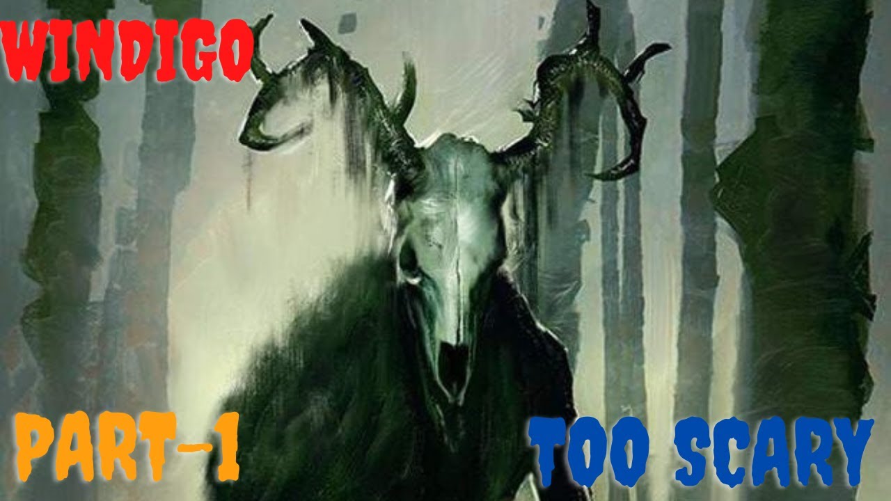 Windigo: The Flesh-Eating Monster PART 1 | Too Scary Hindi - YouTube