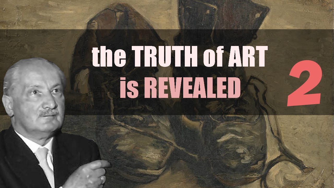 Martin Heidegger's The Origin of the Work of Art | Part TWO | What is a ...