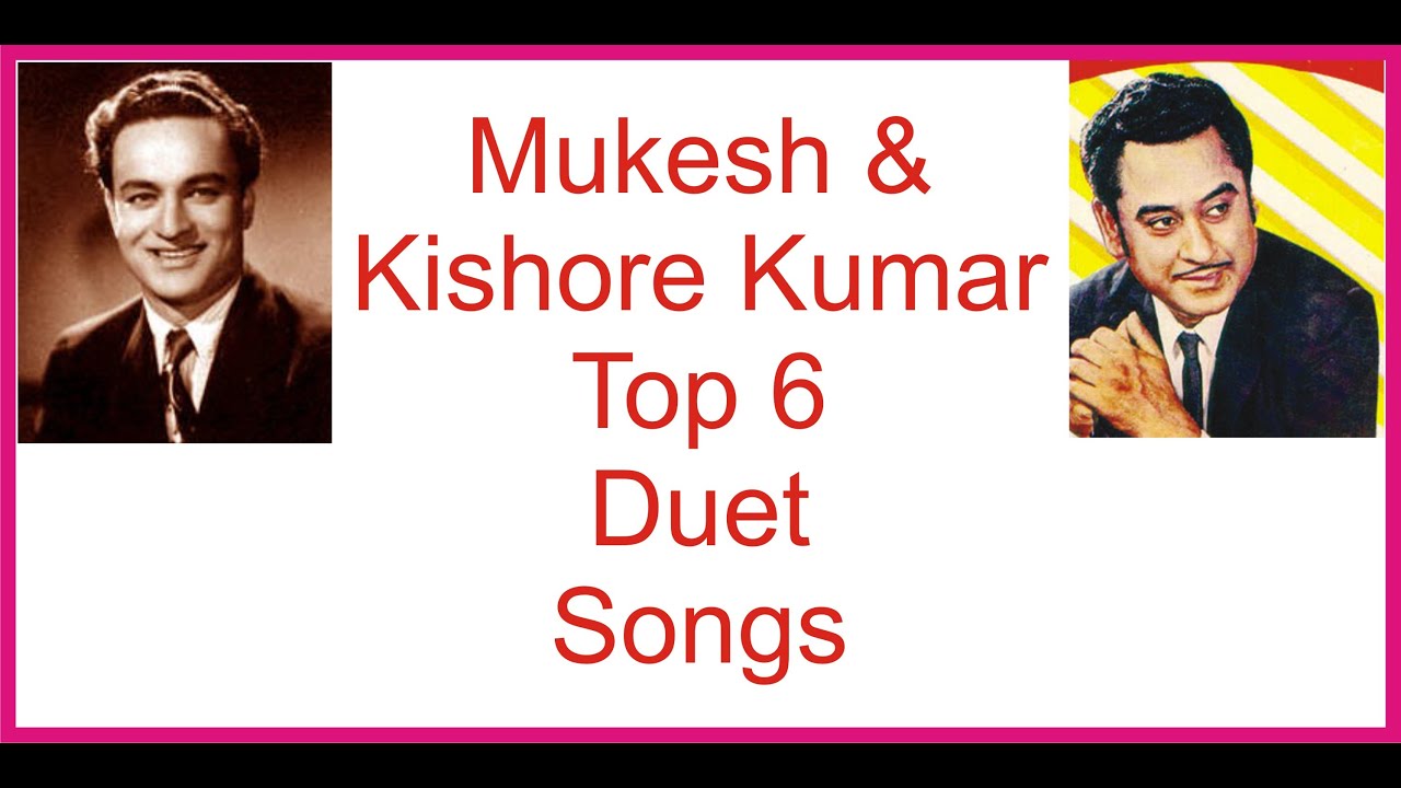 Mukesh And Kishore Kumar Duet Songs - YouTube