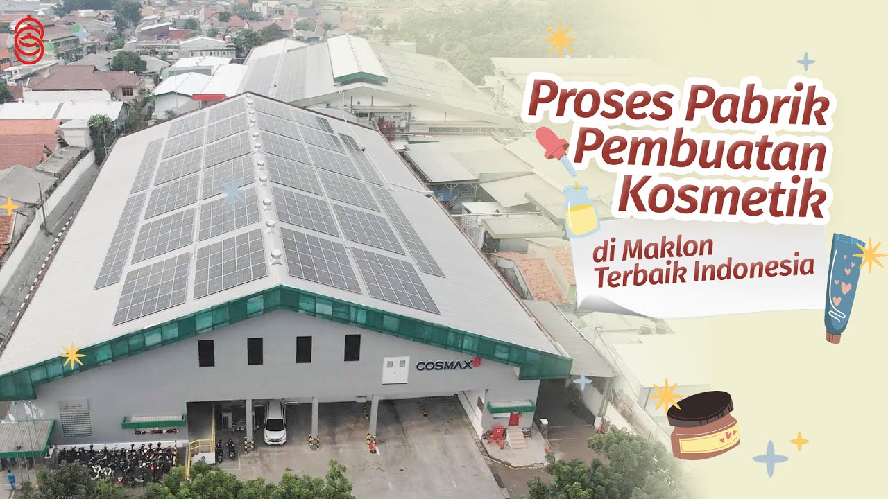 Proses Pabrik Pembuatan Kosmetik di Maklon Terbaik Indonesia - YouTube