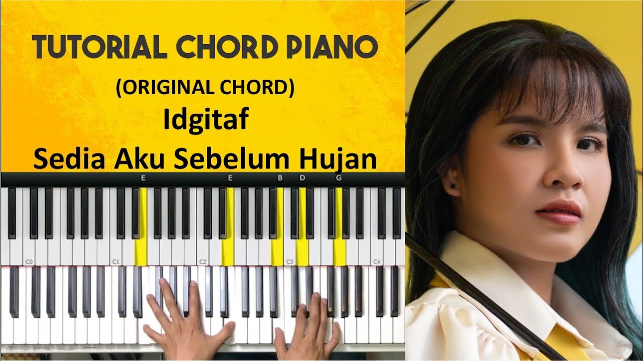 Tutorial Chord Piano Idgitaf - Sedia Aku Sebelum Hujan (Chord Asli ...