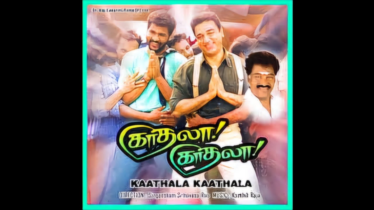 KAASUMELA..KADHALA KADHALA..DD2.1..KARTHICK RAJA..KAMAL HAASAN..TAMIL ...