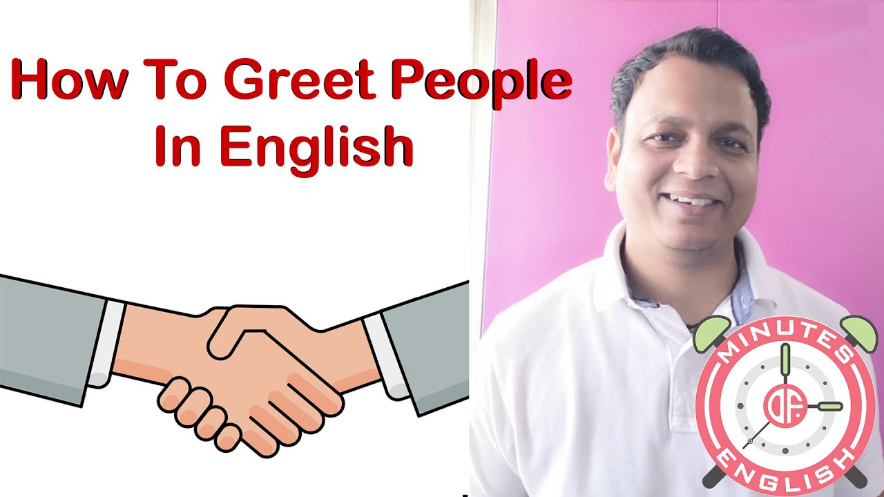 How To Greet People In English? Formal And Informal Ways | Basic ...